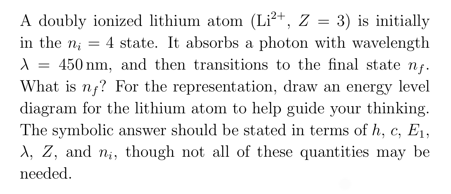 Solved A doubly ionized lithium atom (Li2+,Z=3) is | Chegg.com