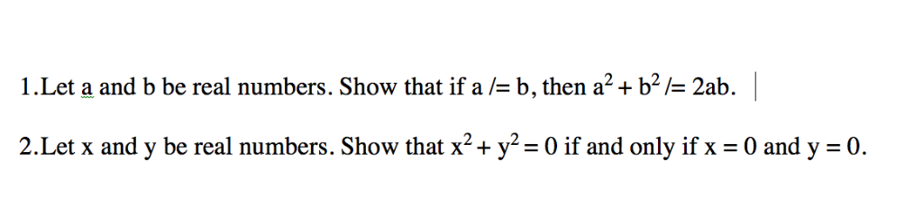 Solved 1.Let a and b be real numbers. Show that if a /-b, | Chegg.com