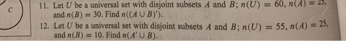 Solved 11. Let U be a universal set with disjoint subsets A | Chegg.com