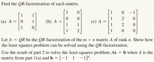 Solved Find the QR-factorization of each matrix. (a) | Chegg.com