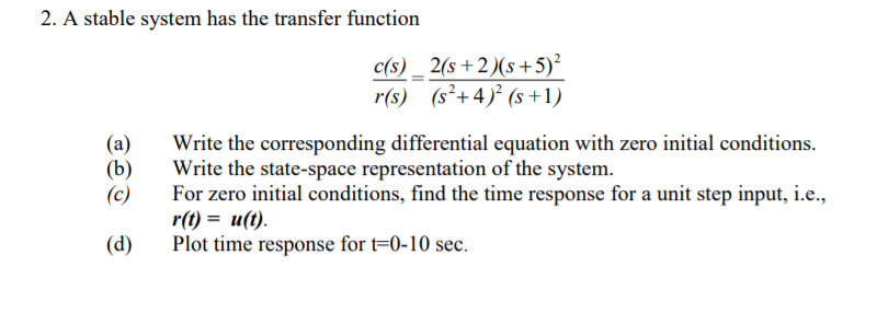 Solved 2. A stable system has the transfer function c(s) | Chegg.com