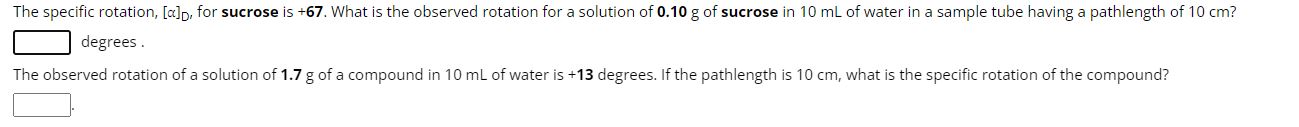 Solved The specific rotation, [α]D, for sucrose is +67 . | Chegg.com