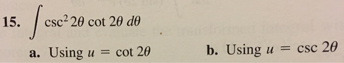 Solved integral csc^2 theta cot 2 theta d theta a. Using u | Chegg.com