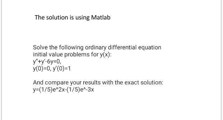 Solved The solution is using Matlab Solve the following | Chegg.com