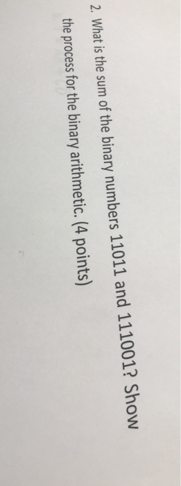 Solved 2. What is the sum of the binary numbers 11011 and | Chegg.com