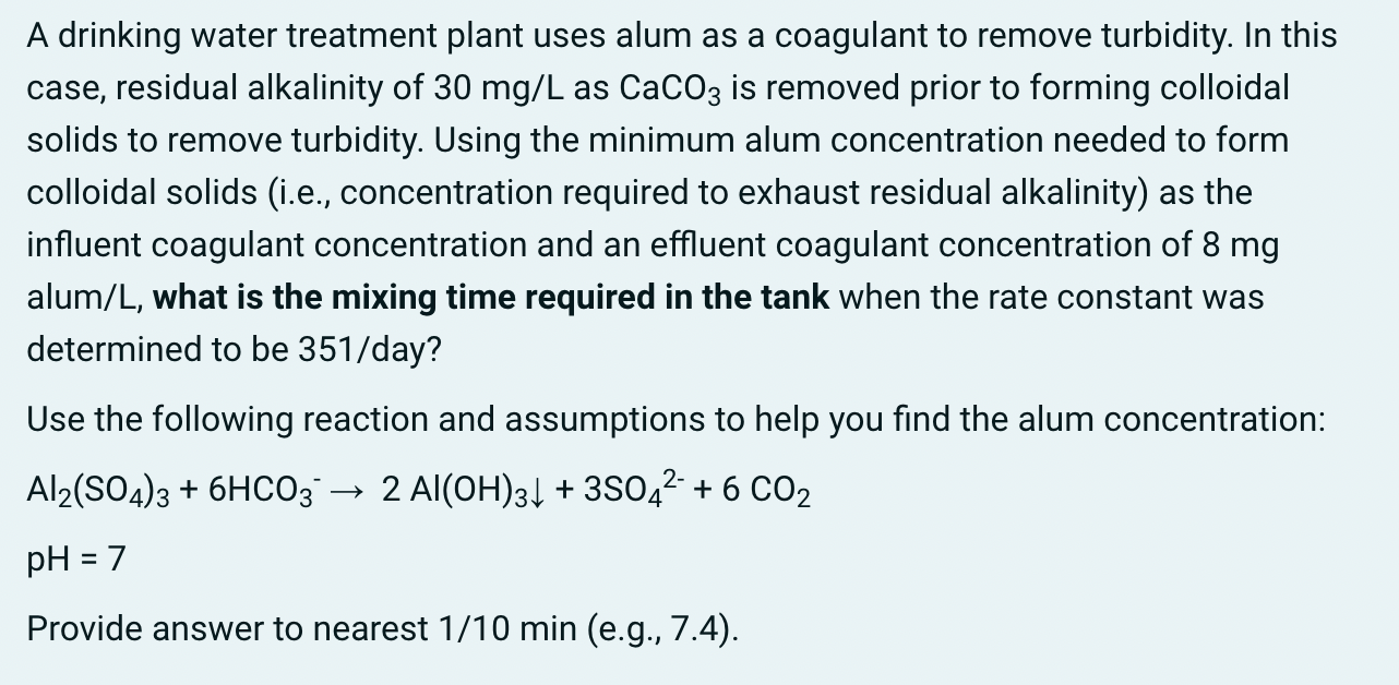 A drinking water treatment plant uses alum as a | Chegg.com