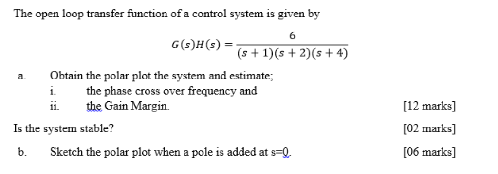 Solved The open loop transfer function of a control system | Chegg.com