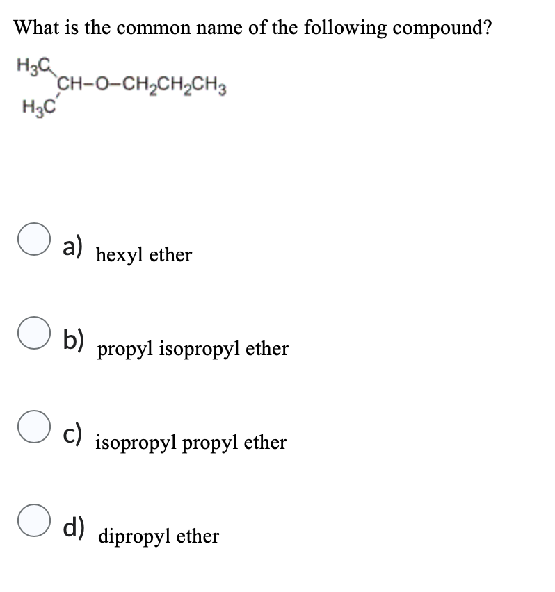 Solved What is the common name of the following compound? a) | Chegg.com