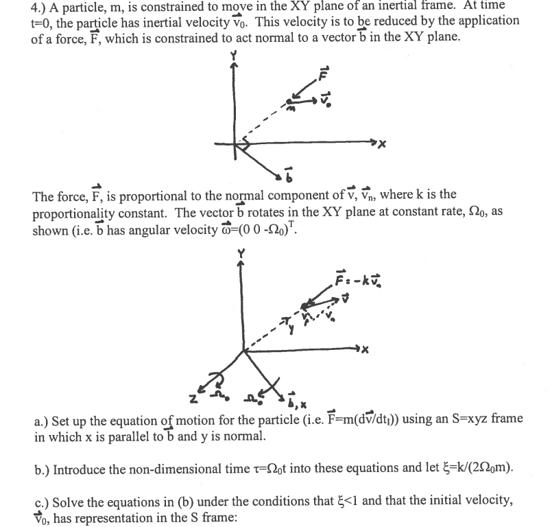 Solved 4.) A particle, m, is constrained to move in the XY | Chegg.com