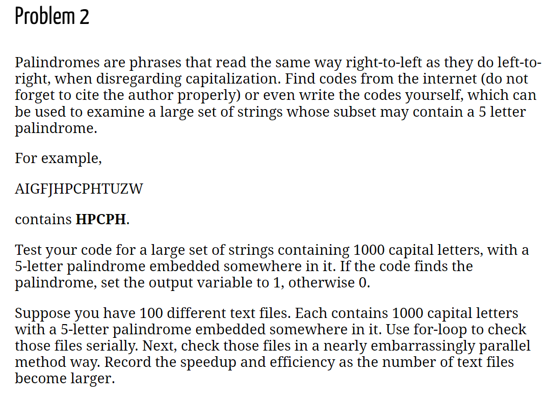 Solved Palindromes are phrases that read the same way | Chegg.com
