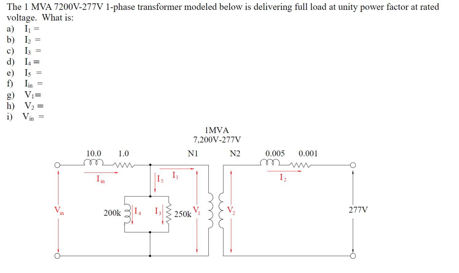 Solved The 1 MVA 7200V-277V 1-phase transformer modeled | Chegg.com