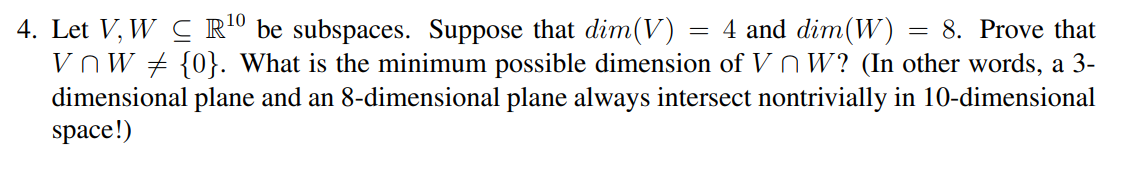 Solved 4. Let V,W⊆R10 be subspaces. Suppose that dim(V)=4 | Chegg.com