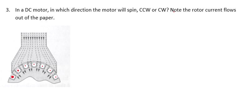 Solved 3. In a DC motor, in which direction the motor will | Chegg.com