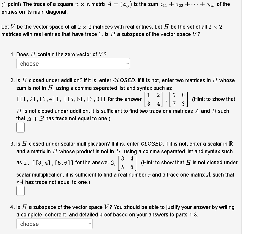 Solved (1 ﻿point) ﻿The trace of a square n×n ﻿matrix A=(a3j) | Chegg.com