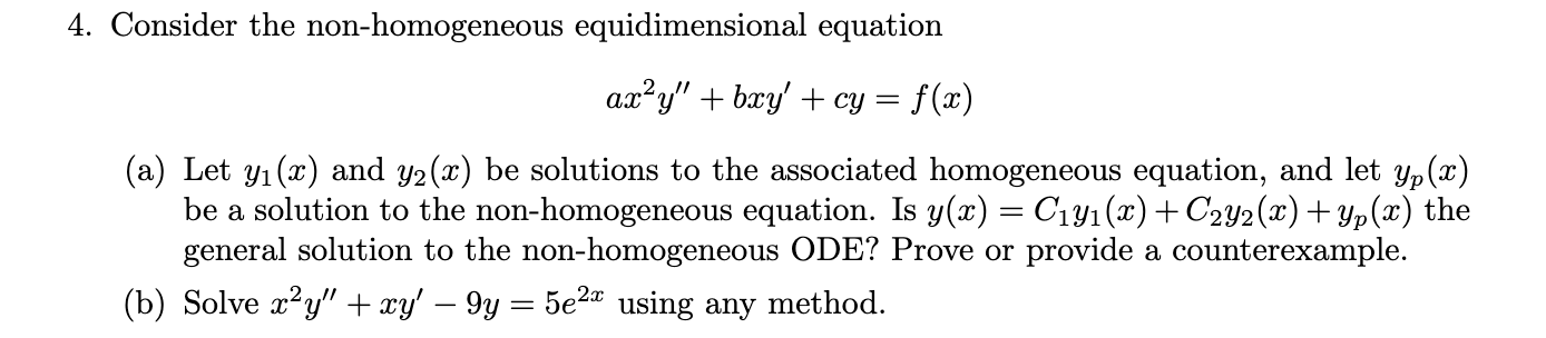 Solved 4. Consider the non-homogeneous equidimensional | Chegg.com