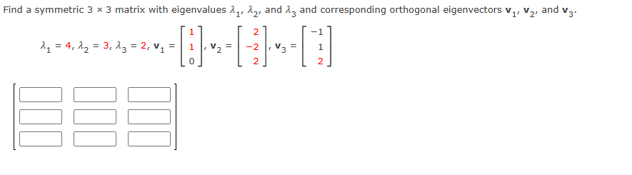 Solved Find a symmetric 3×3 matrix with eigenvalues λ1′,λ2′ | Chegg.com