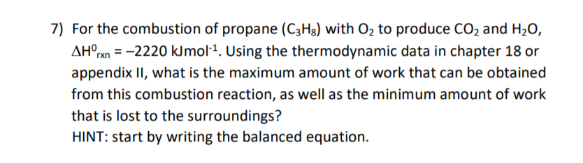 7) For the combustion of propane (C3H8) with O2 to | Chegg.com