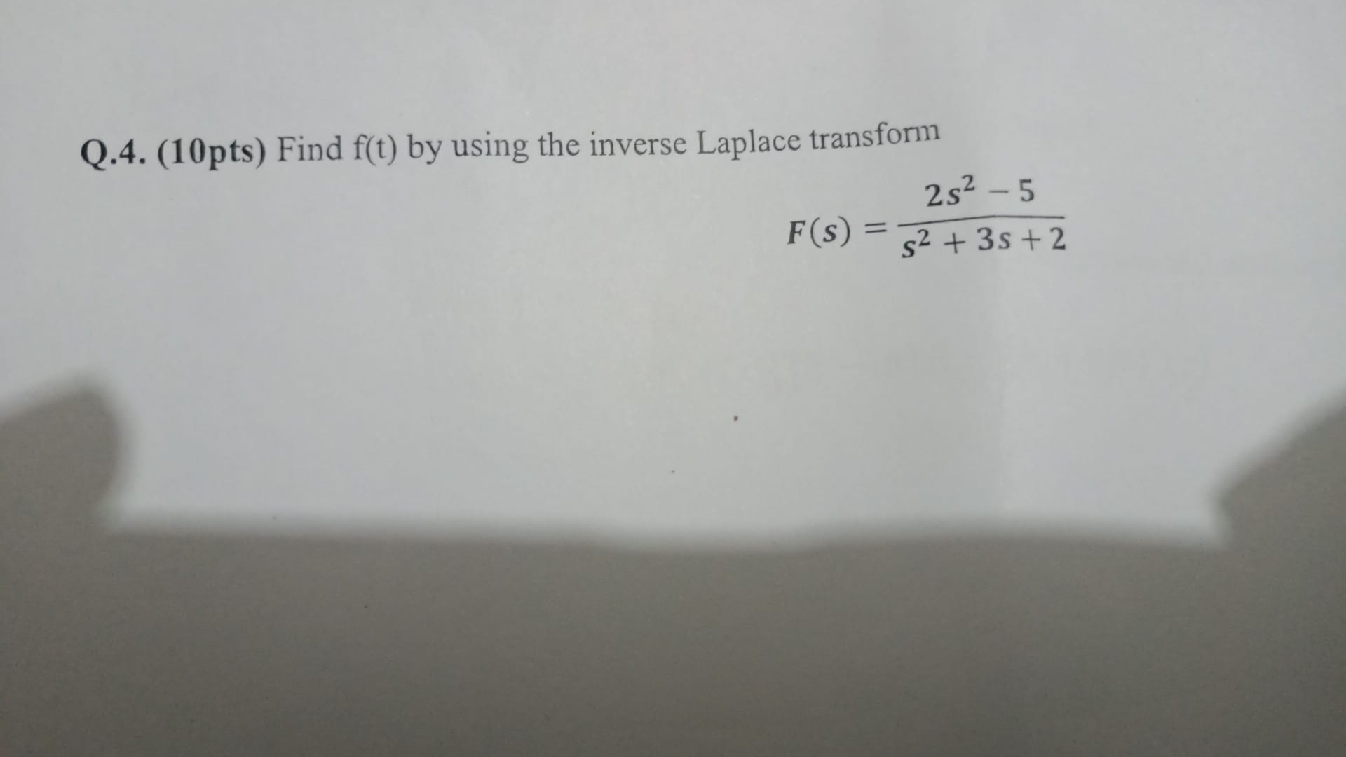 Solved Q.4. (10pts) ﻿Find f(t) ﻿by using the inverse Laplace | Chegg.com
