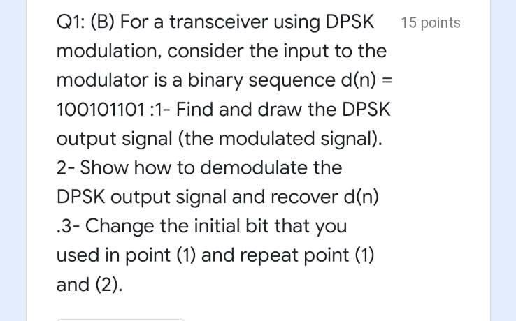 Solved Q1: (B) For a transceiver using DPSK 15 points | Chegg.com