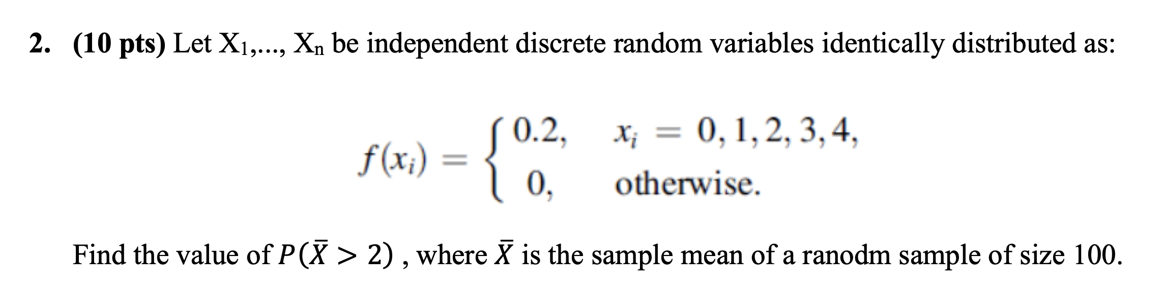 Solved (10 pts) Let X1,…,Xn be independent discrete random | Chegg.com