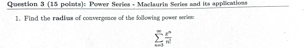 Solved Question 3 (15 points): Power Series - Maclaurin | Chegg.com