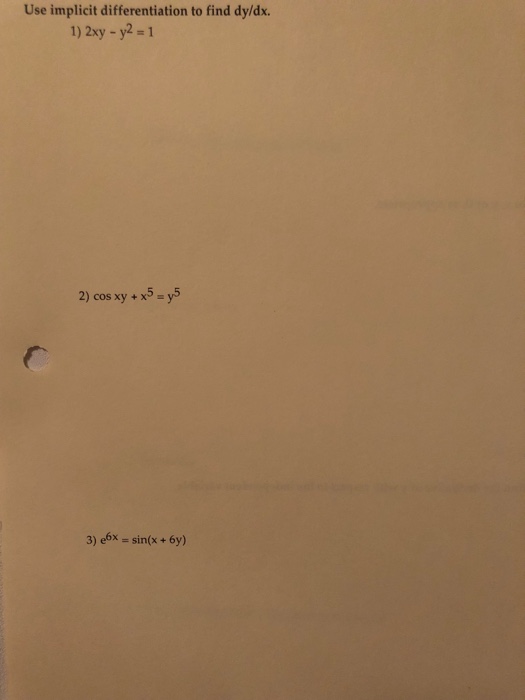 Solved Use implicit differentiation to find dy/dx. 1)2xy-y2 | Chegg.com
