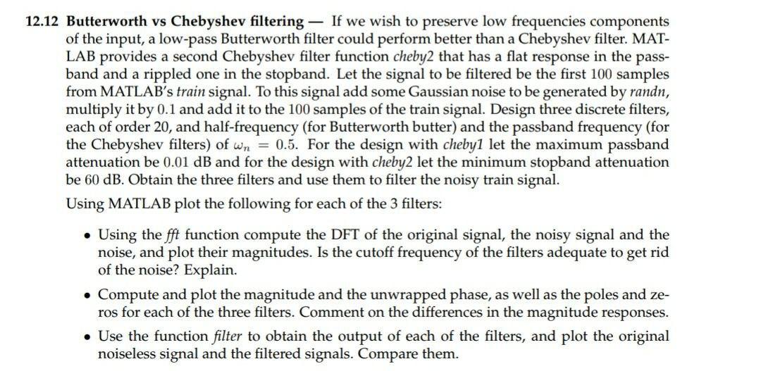 Solved 12.12 Butterworth vs Chebyshev filtering — If we wish | Chegg.com