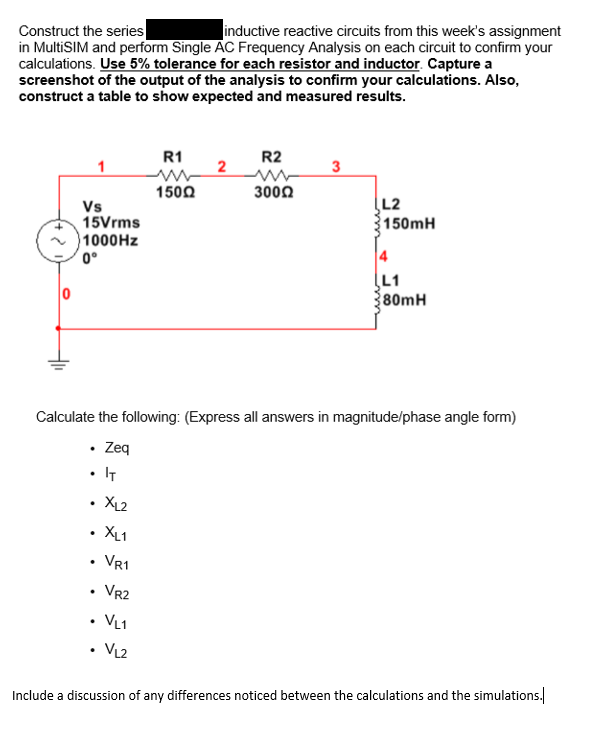 Solved Construct the series inductive reactive circuits from | Chegg.com