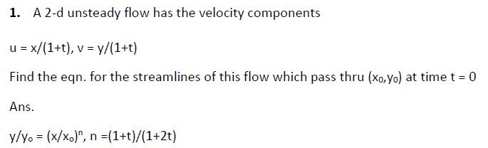Solved 1. A 2-d unsteady flow has the velocity components u | Chegg.com