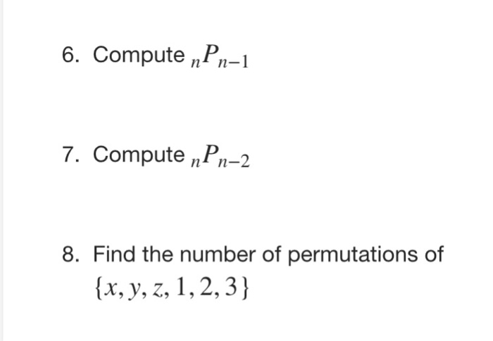 Solved 6. Compute ,Pn-1 7. Compute ,Pn-2 8. Find the number | Chegg.com
