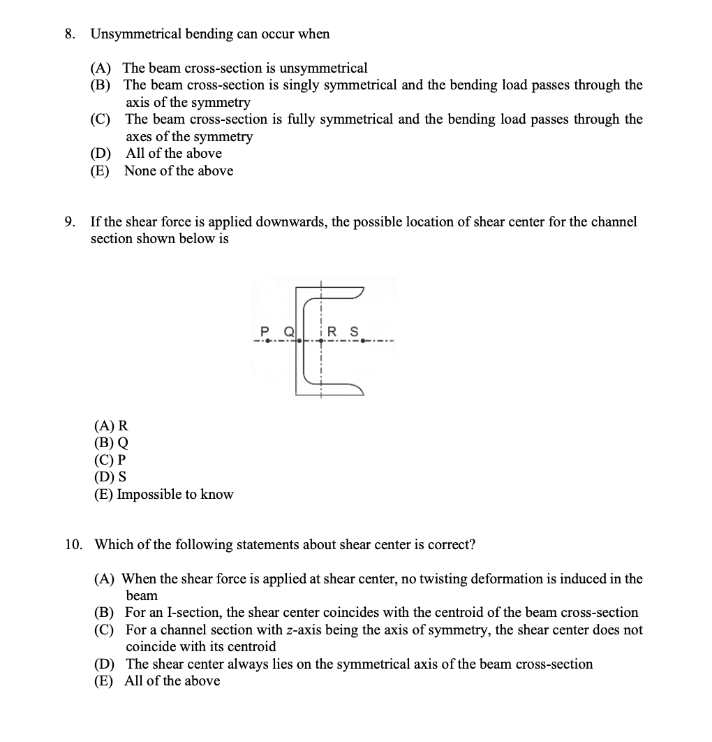 Solved 8. Unsymmetrical bending can occur when (A) The beam | Chegg.com