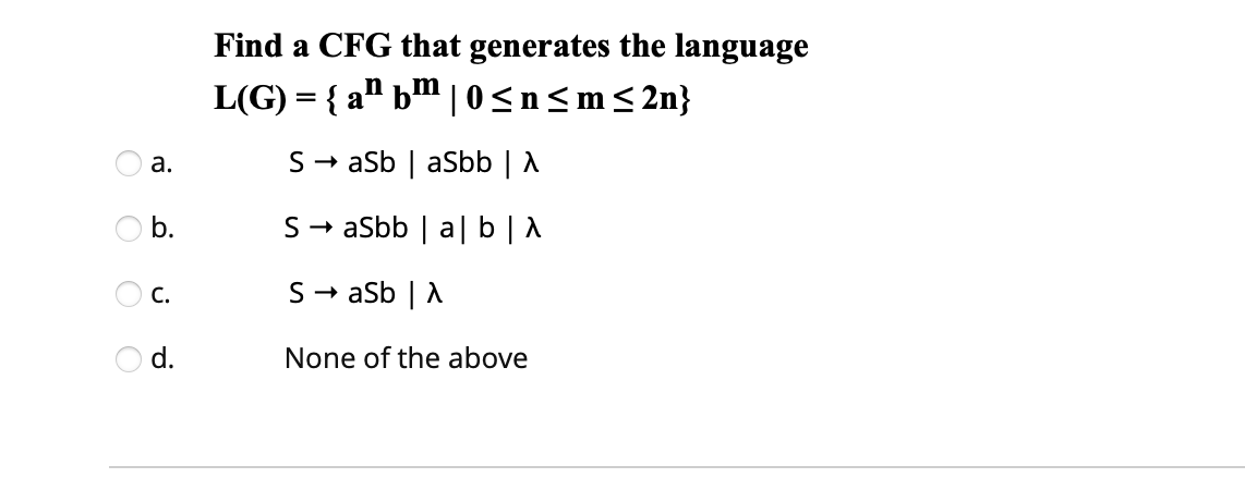 Solved Find a CFG that generates the language L(G) = | Chegg.com