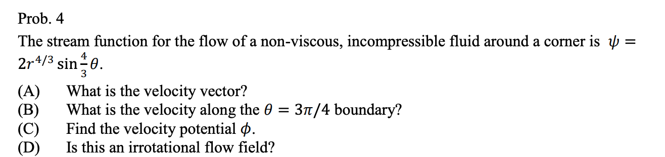 Solved Prob. 4 The stream function for the flow of a | Chegg.com