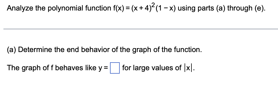 Analyze the polynomial function f(x)=(x+4)2(1−x) | Chegg.com