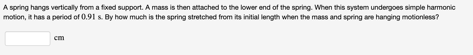 Solved A spring hangs vertically from a fixed support. A | Chegg.com