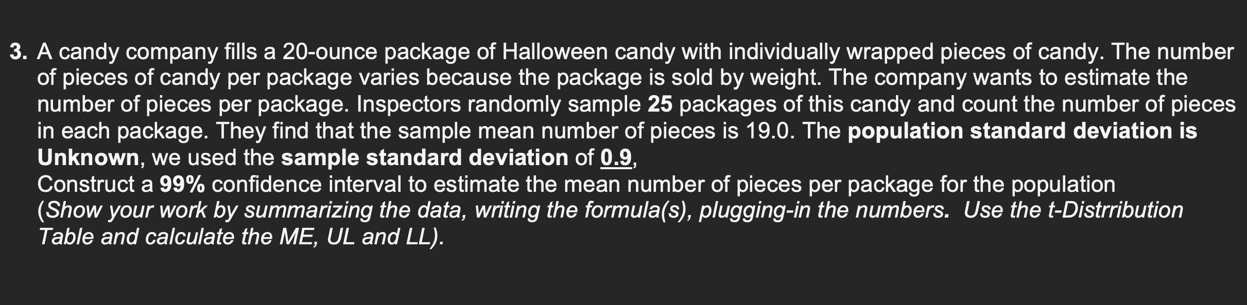 Solved 3. A candy company fills a 20-ounce package of | Chegg.com