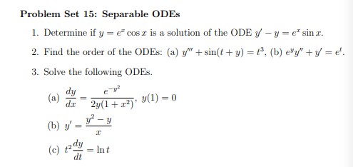 Solved Problem Set 15: Separable ODES 1. Determine if y=e" | Chegg.com