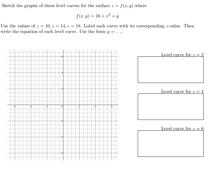 Solved Sketch the graphs of three level curves for the | Chegg.com