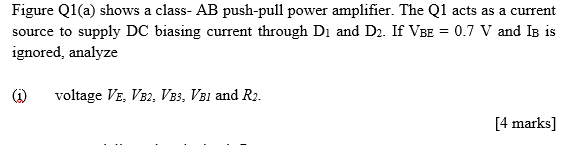 Figure Q1(a) shows a class- AB push-pull power | Chegg.com