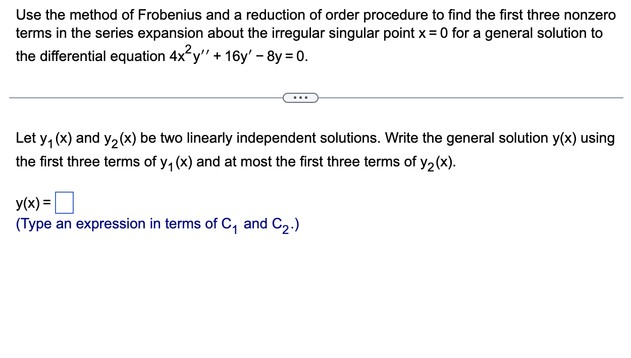 Solved Use the method of Frobenius and a reduction of order | Chegg.com