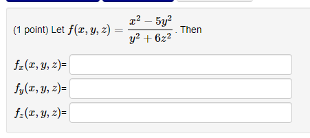 Solved (1 point) Let f(x,y,z)=y2+6z2x2−5y2. Then | Chegg.com