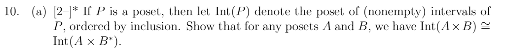 10. (a) [2- If P is a poset, then let Int (P) denote | Chegg.com