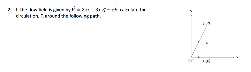 Solved If the flow field is given by 𝑉 = 2𝑥𝚤̂− 3𝑥y𝚥+ | Chegg.com