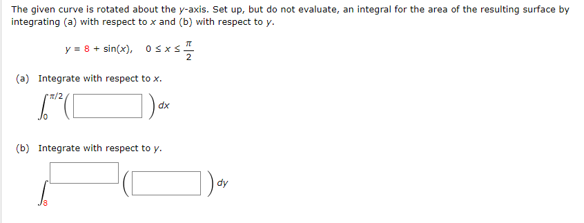 Solved The given curve is rotated about the y-axis. Set up, | Chegg.com