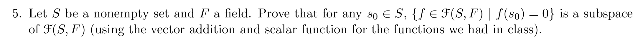 Solved Let S ﻿be a nonempty set and F ﻿a field. Prove that | Chegg.com