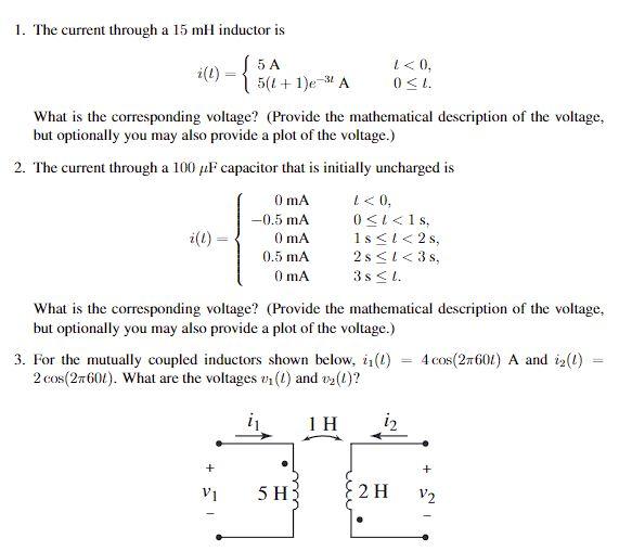 Solved 1. The current through a 15mH inductor is i(l)={5 | Chegg.com