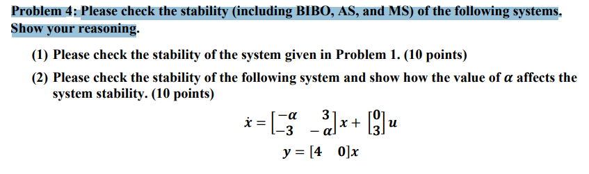 Solved Problem 4: Please check the stability (including | Chegg.com