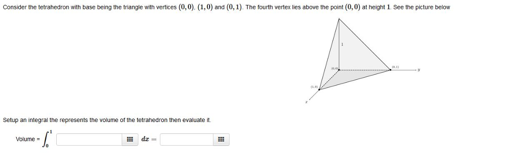 Solved Consider the tetrahedron with base being the triangle | Chegg.com