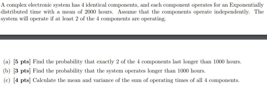 Solved A complex electronic system has 4 identical | Chegg.com