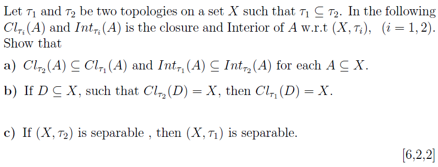 Solved Let T1 and Tz be two topologies on a set X such that | Chegg.com